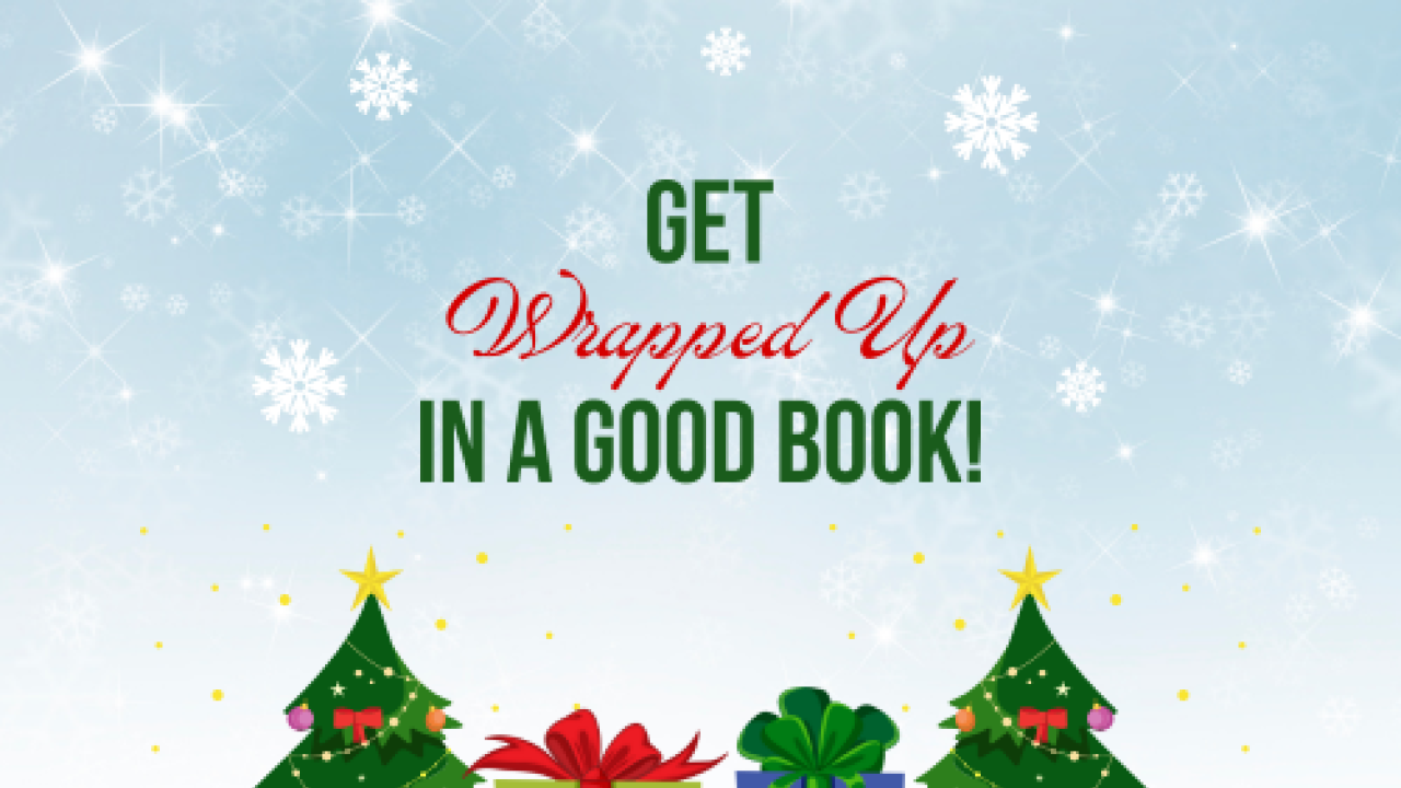 Get Wrapped Up In A Good Book! | CSN Libraries