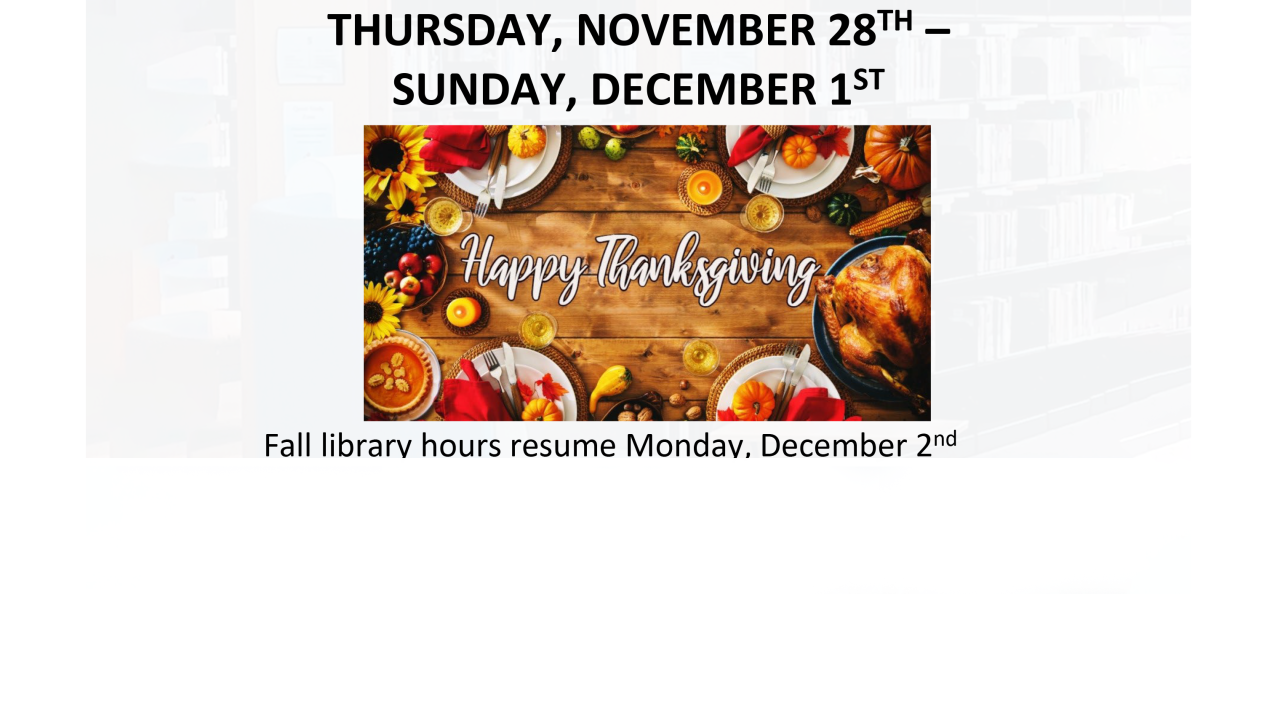 Closing Early for Thanksgiving | CSN Libraries